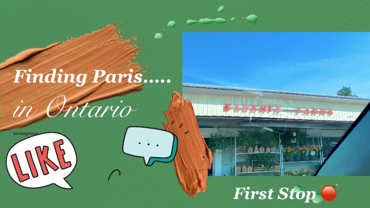 Finding Paris in Ontario | Checking in at Elberta Farms #exploreontario ...