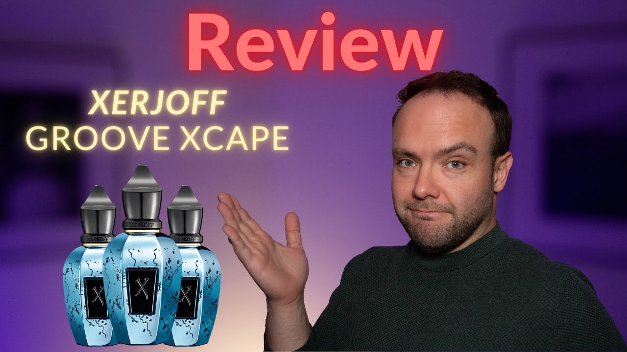 XERJOFF Groove Xcape | Review des neuen Releases | Yes or No? # ...