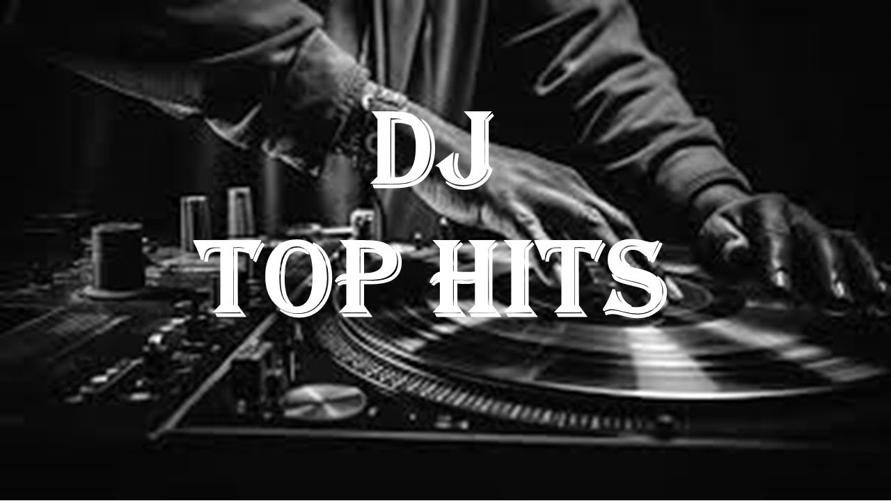 DJ Top Hits - YouTube