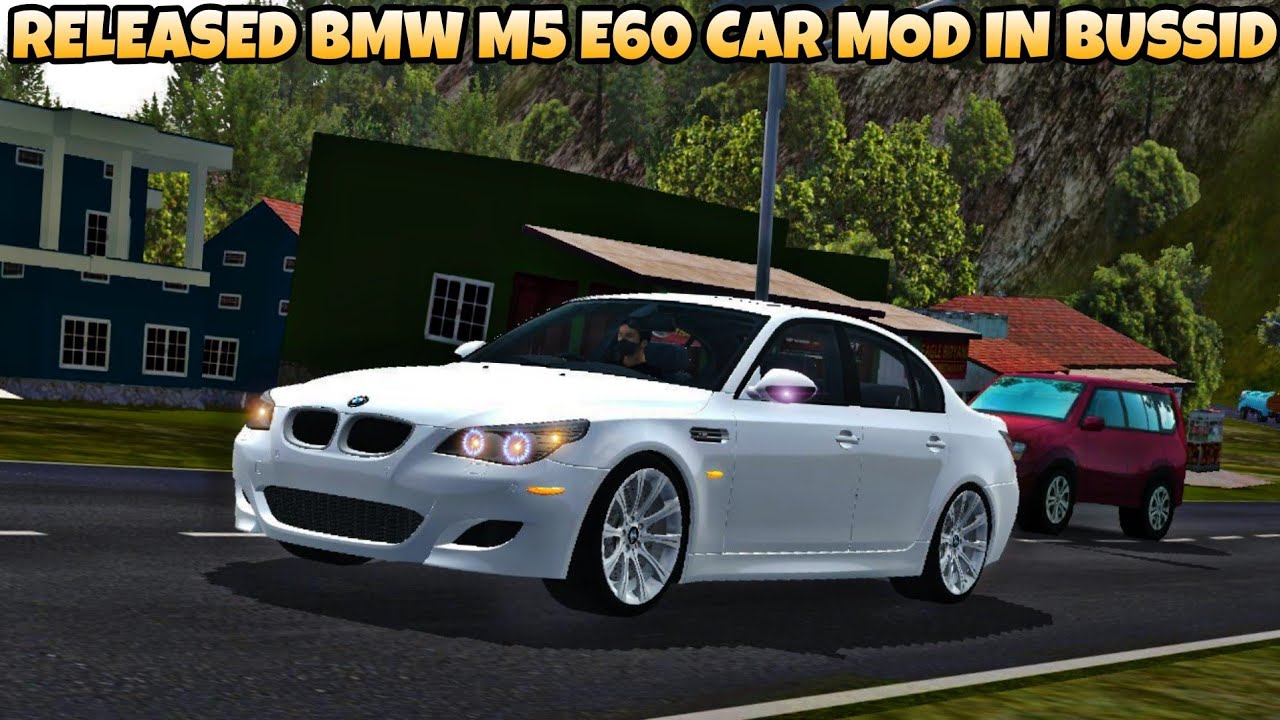 Released Bmw M5 E60 Car Mod In Bus Simulator Indonesia - Bussid Car Mod ...