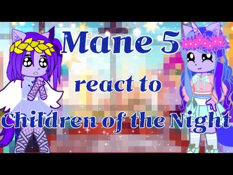 Mane 5 React To 'Children of the Night' (request) - YouTube