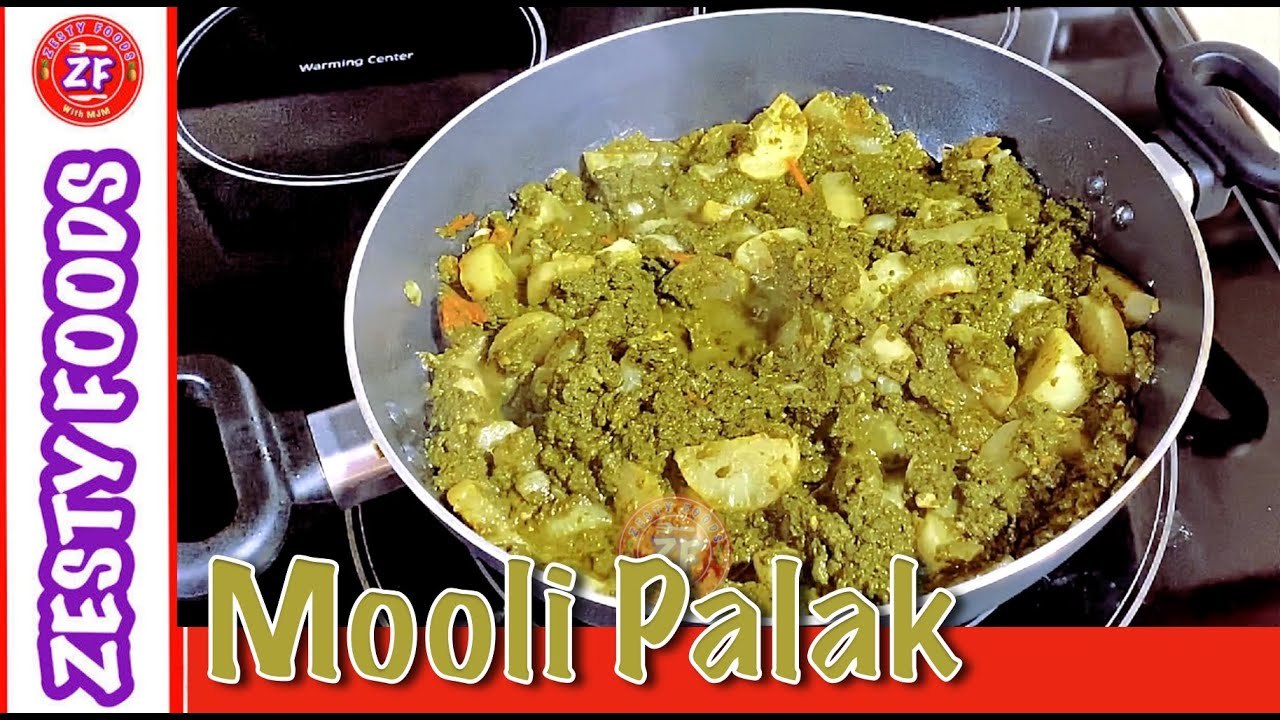 Mooli aur Palak Ki Sabzi | Zestilecious Mom Style Mooli aur Palak ...