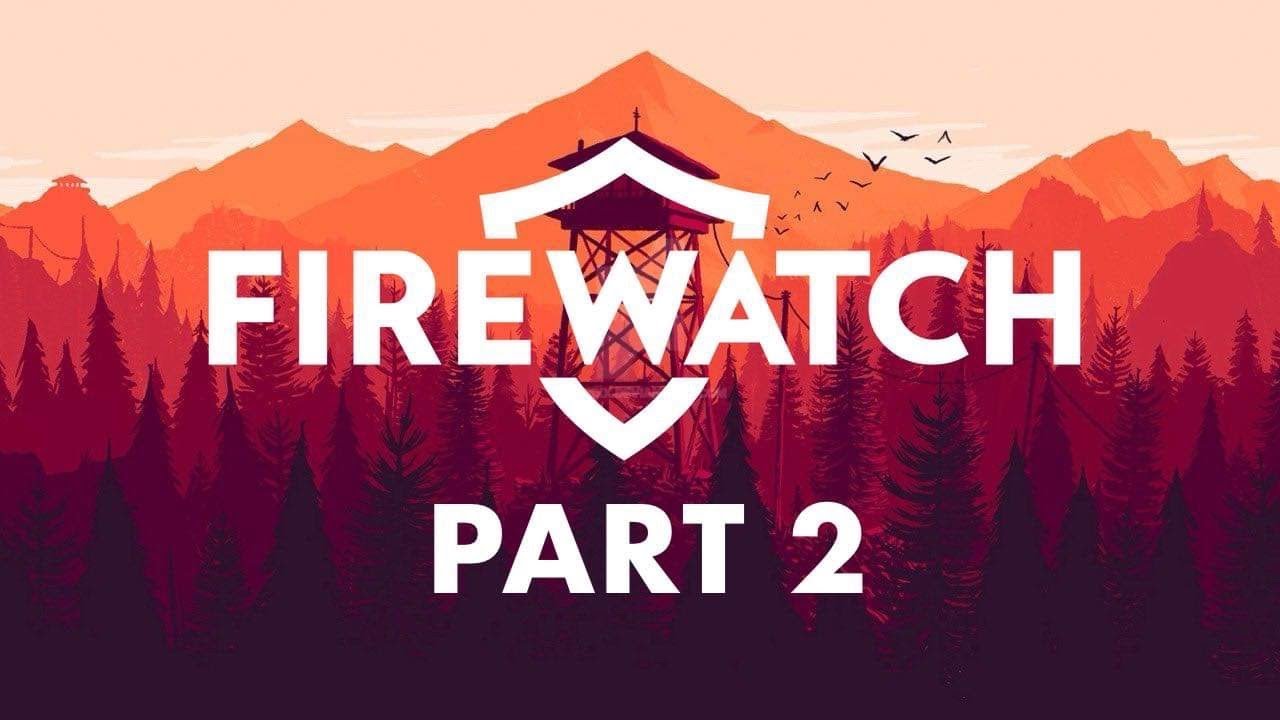FIRST DAY ON THE JOB WOO! | Firewatch - Part 2 - YouTube