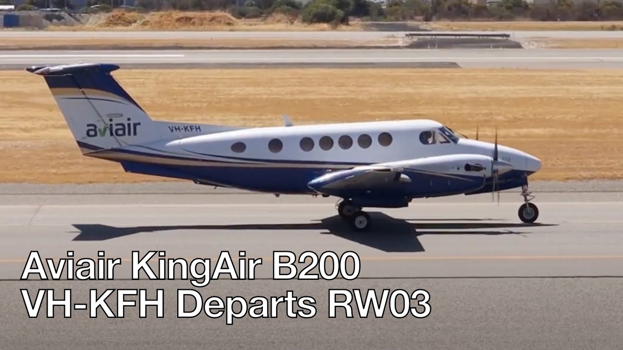 Aviair Beechcraft Super King Air B200 VH-KFH departs RW03 at Perth ...