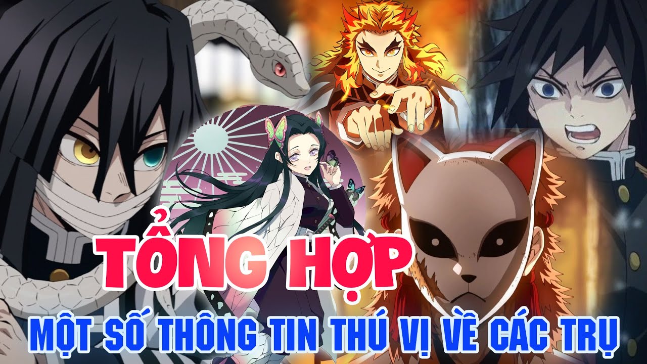 Tổng hợp 1 số thông tin thú vị về các trụ cột Kimetsu No Yaiba | Anime ...