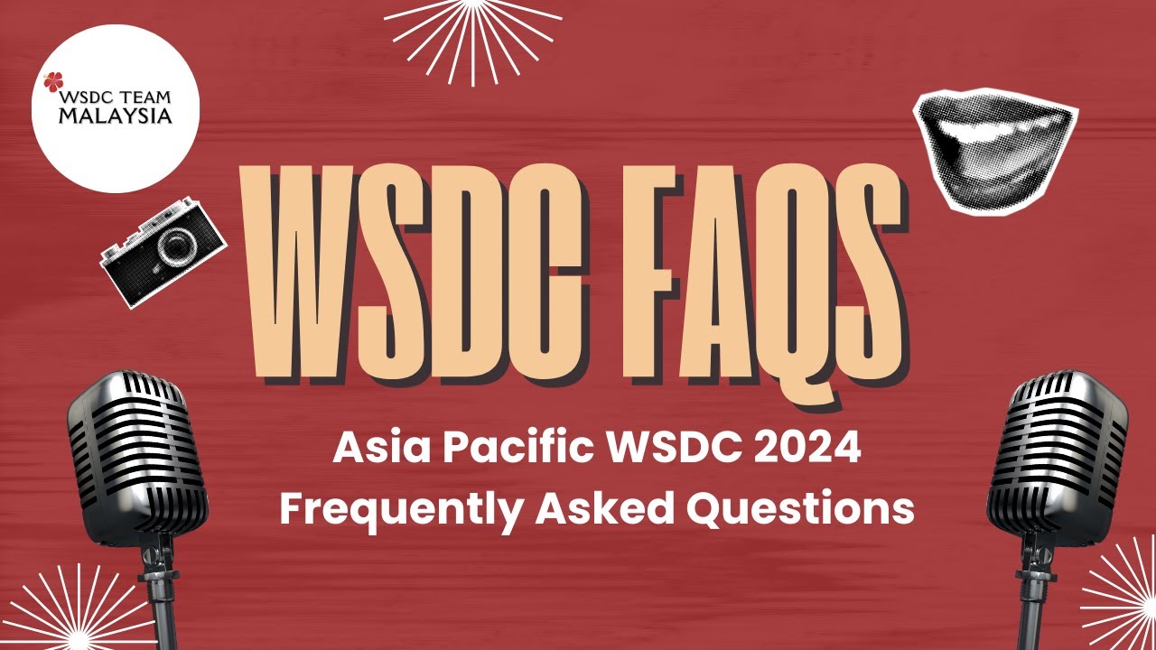 WSDC FAQ - Asia Pacific WSDC 2024 (APWSDC) - YouTube