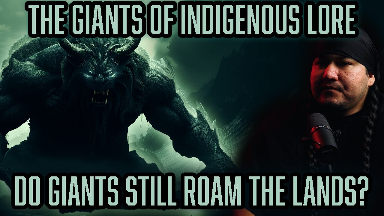 The Giants of Indigenous Lore... Do they still roam the lands??? - YouTube