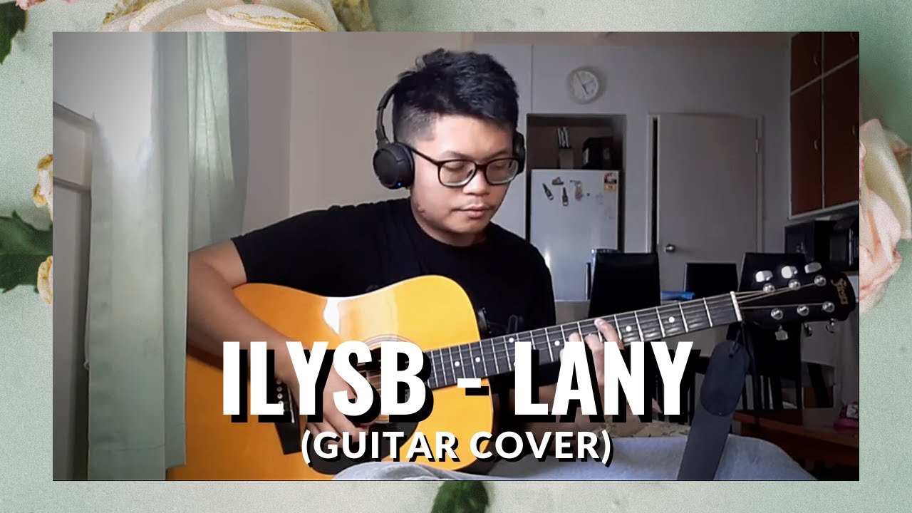 ILYSB - LANY ||| Guitar Cover - YouTube
