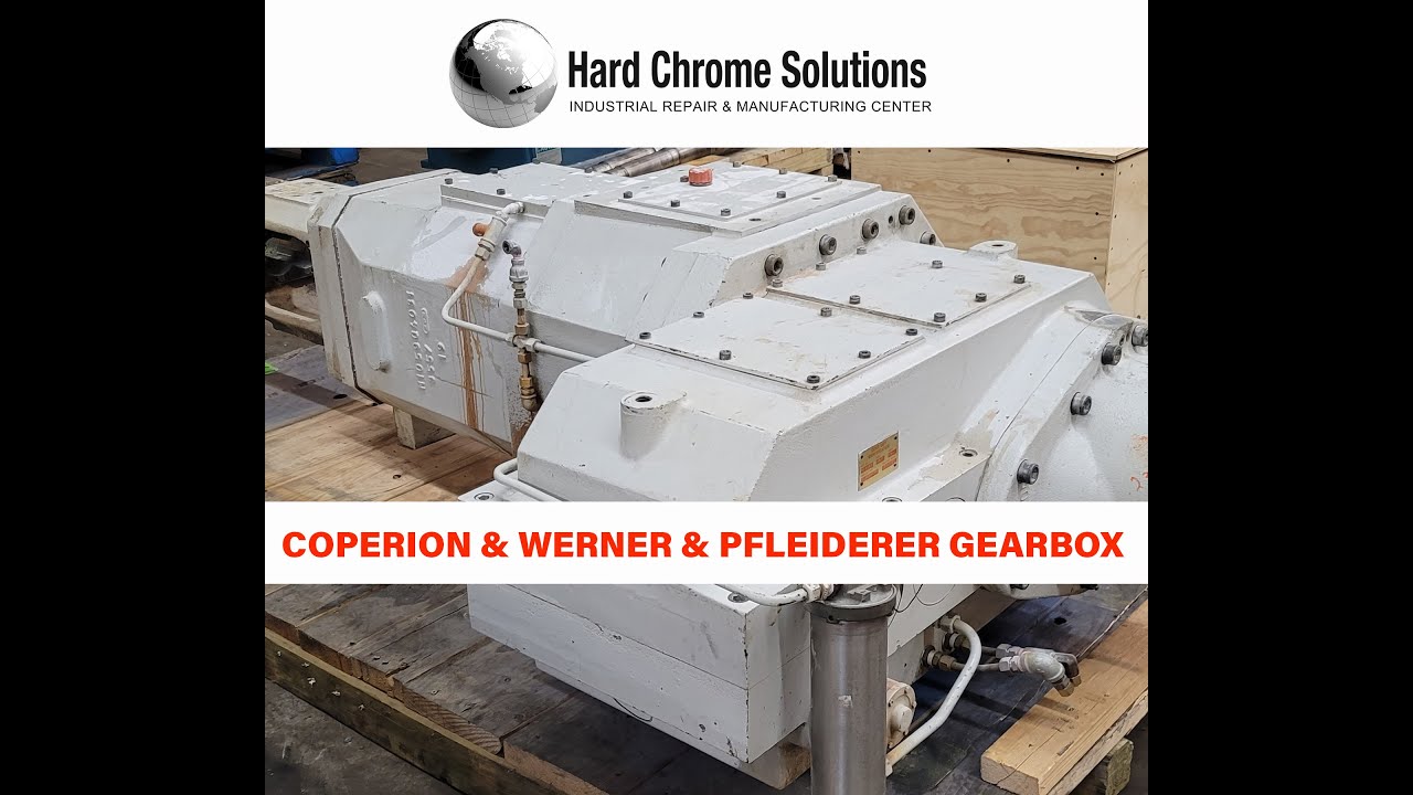 Coperion & Werner & Pfleiderer Gearbox Repairs - Hard Chrome Solutions - YouTube