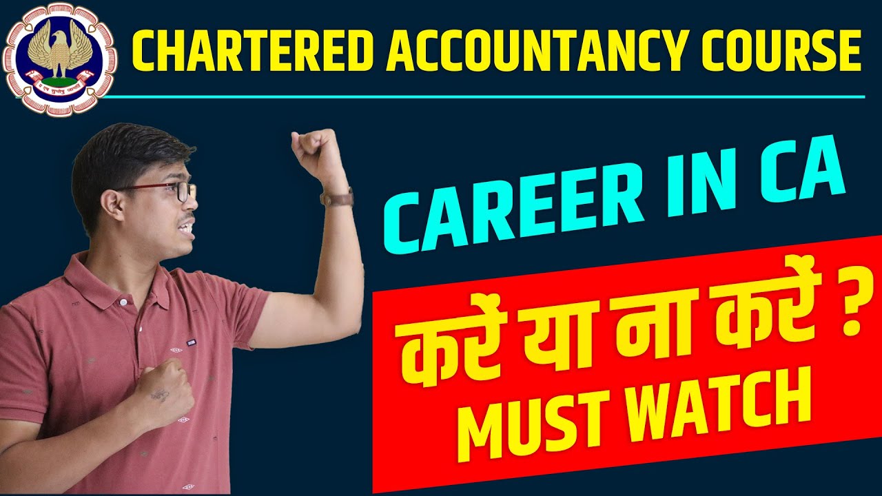 Career in CA | All about Chartered Accountancy Course | Do or Don't ...
