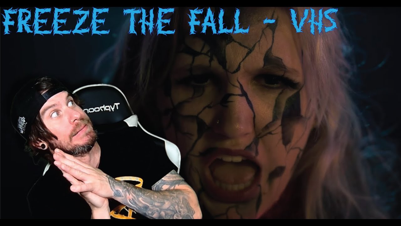 Freeze the Fall - VHS Reaction - YouTube