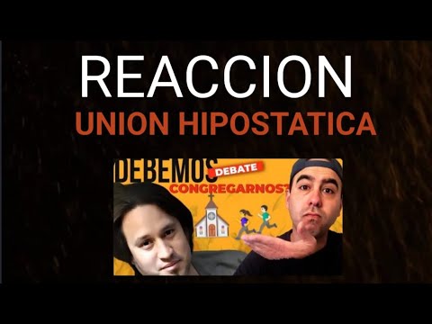 Union Hipostatica ( Reaccion a Gabriel Assaf y Carlos Blanco) - YouTube