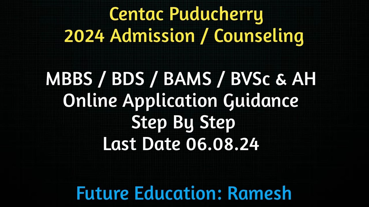MBBS, BDS, BAMS, BVSc & AH - Centac Puducherry Application Guidance ...