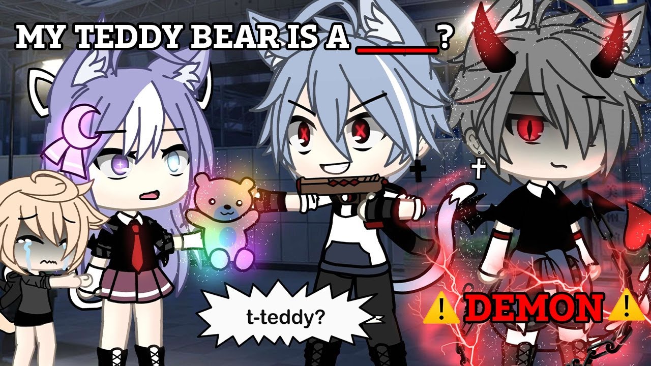 My Teddy Bear Is Secretly A Demon?! | Gacha Life | GLMM - YouTube