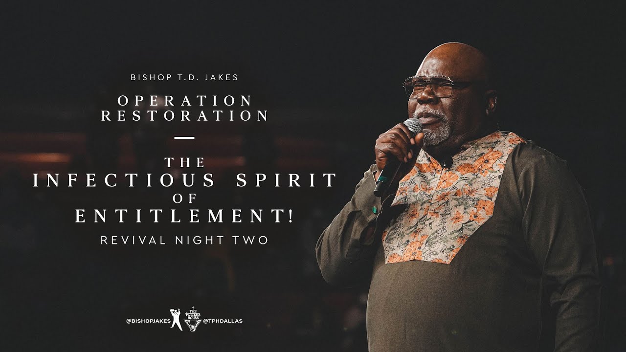 The Infectious Spirit of Entitlement! - Bishop T.D. Jakes - YouTube