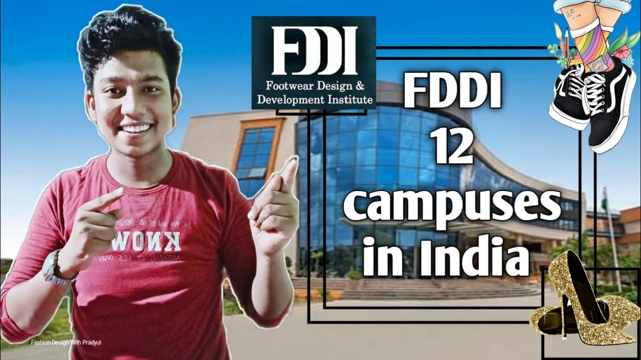 Top FDDI Campuses in India|| Footwear Design & Development Institute ...