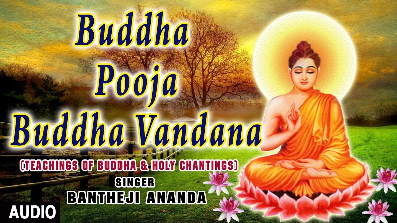 Buddha Pooja, Buddha Vandana I BANEJI ANANDA I Teachings of Buddha ...