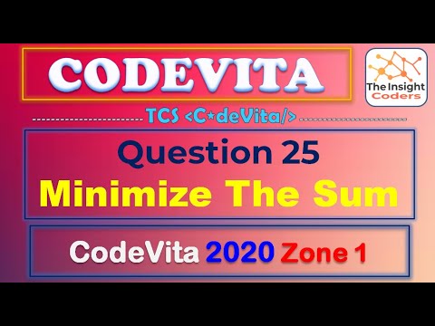 TCS CodeVita Problem 25 | Minimise The Sum | Codevita 2020 Zone 1 ...