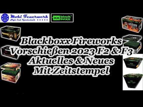 Blackboxx Fireworks Vorschießen 2023 (F2 & F3) Mohl Feuerwerks ...