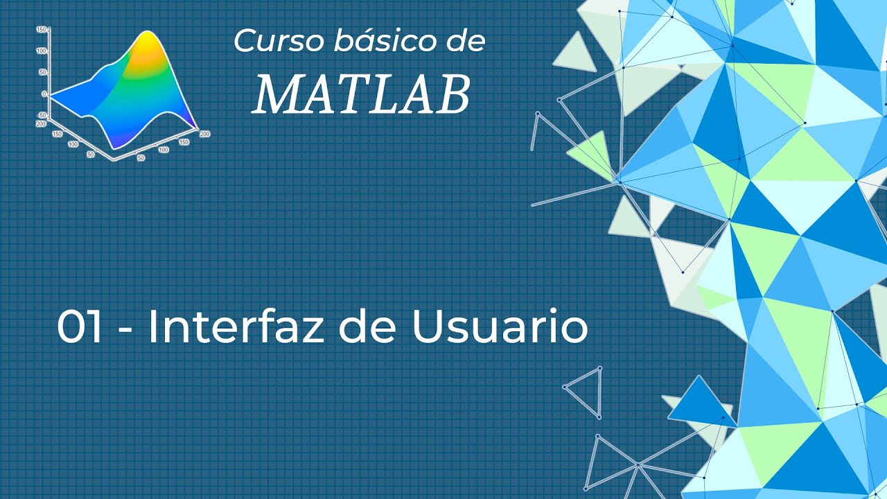 Tutorial de MATLAB | 01 - Interfaz de usuario - YouTube