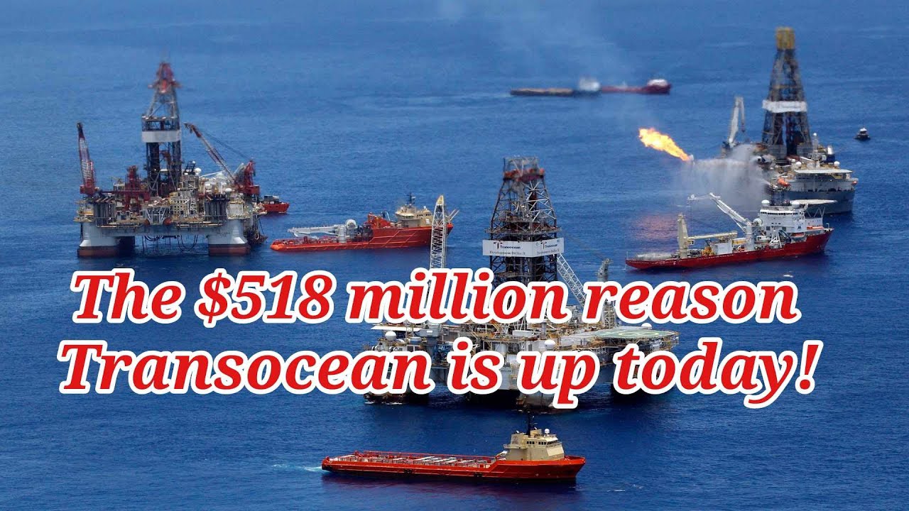 RIG Stock Alert: The $518 Million Reason Transocean Is Up Today! - YouTube