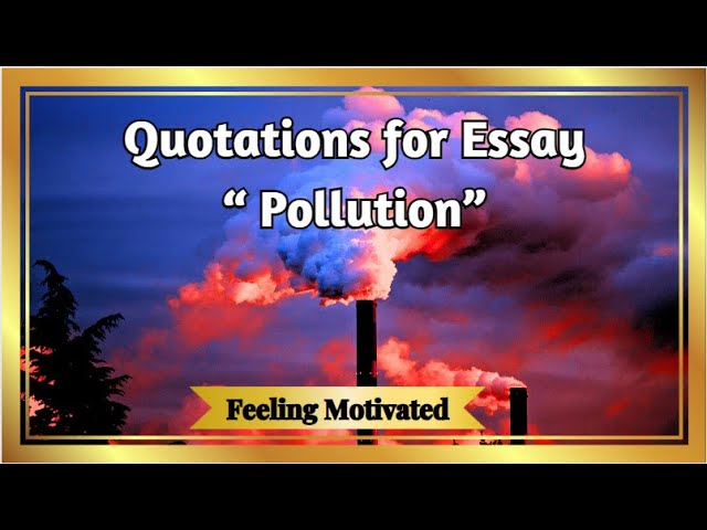 Pollution Essay Quotes 55 Happy Earth Day Quotes About Nature And The