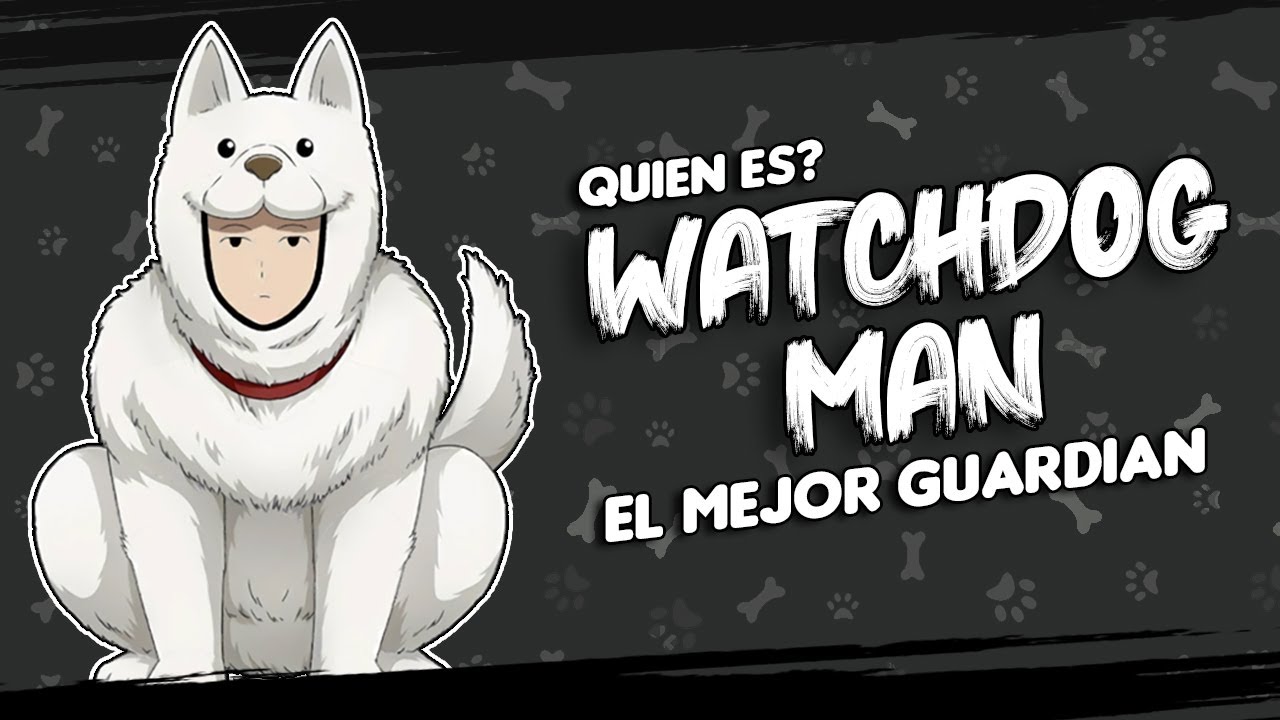 Watchdog Man | CURIOSIDADES y HABILIDADES | One Punch Man - YouTube