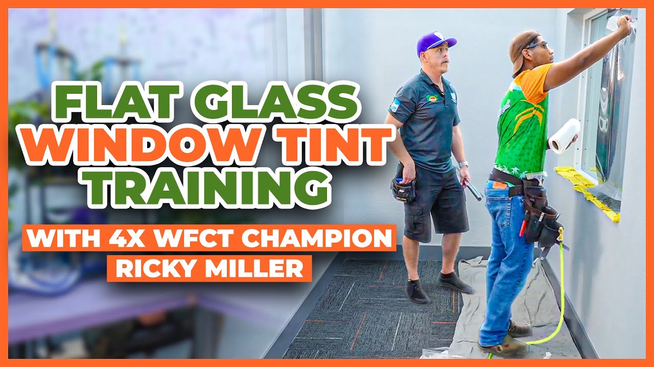 Flat Glass Window Tint Training with 4x WFCT Champion Ricky Miller ...