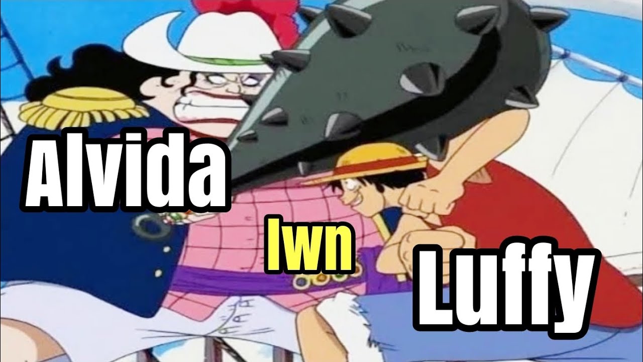 ONE PIECE Luffy melawan alvida Luffy mengalahkan klompok bajak laut ...