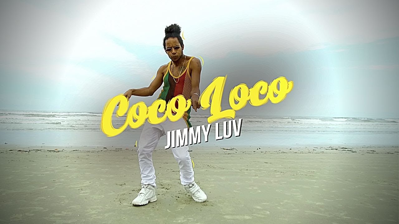 JIMMY LUV - COCO LOCO | COCO LOCO RIDDIM (Oficial Vídeo) Prod. Hifya ...
