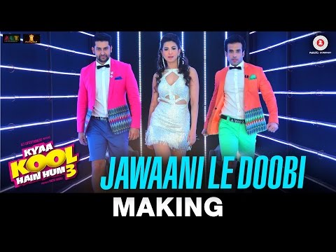Jawaani Le Doobi - Making | Kyaa Kool Hain Hum 3 | Tusshar Kapoor - Aftab Shivdasani - Gauahar Khan
