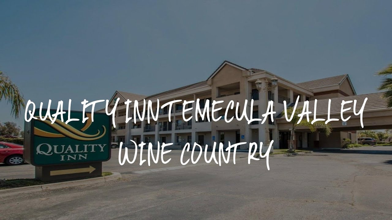 Quality Inn Temecula Valley Wine Country Review - Temecula , United ...