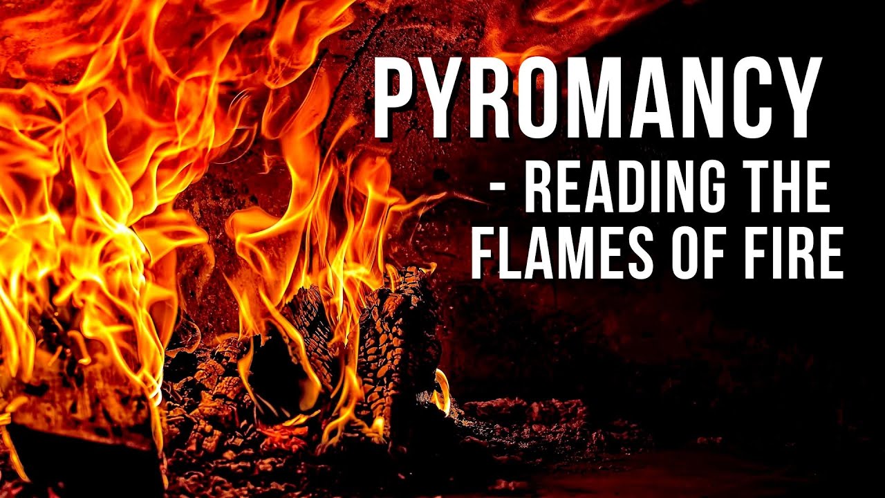 Pyromancy - How to Read the Flames of Fire - Divination in Fire - YouTube
