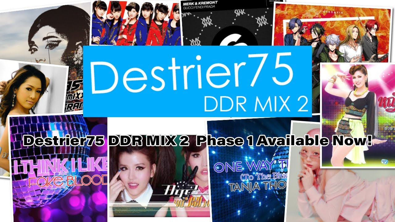 Stepmania 5 Song List Destrier75 DDR MIX 2 Phase 1 Available Now! - YouTube