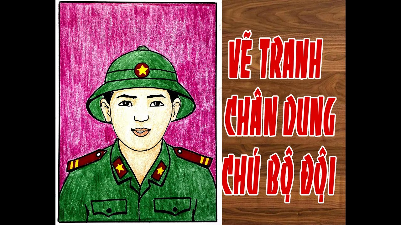 Khám phá cách vẽ chân dung chú bộ đội lớp 5 đầy ấn tượng và sáng tạo