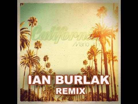 Mario Joy - California ( Ian Burlak official remix )
