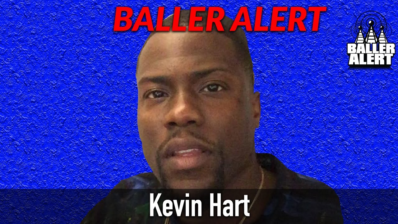 Baller Alert - Kevin Hart Talks LAUGH OUT LOUD Channel & What Now - YouTube