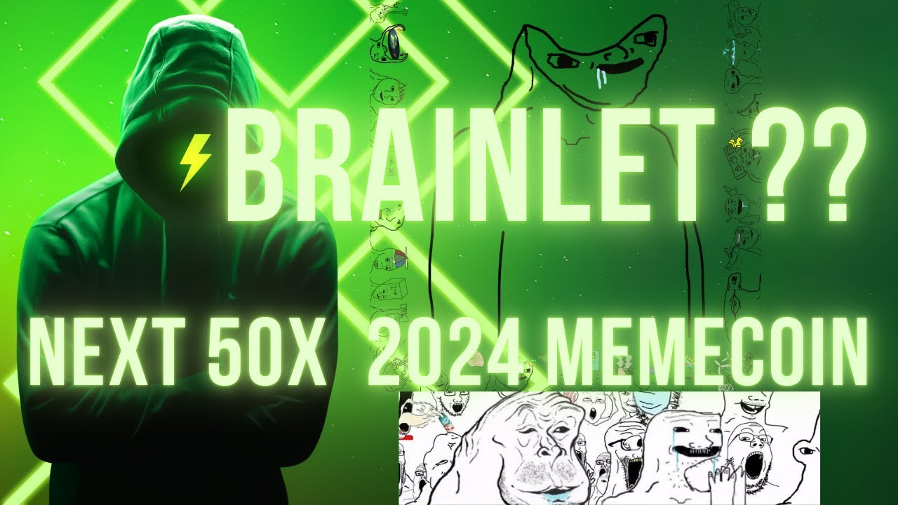 🔥🔥🔥CHECK OUT BRAINLET🔥🔥🔥(50X 2024 MEMECOIN) - YouTube