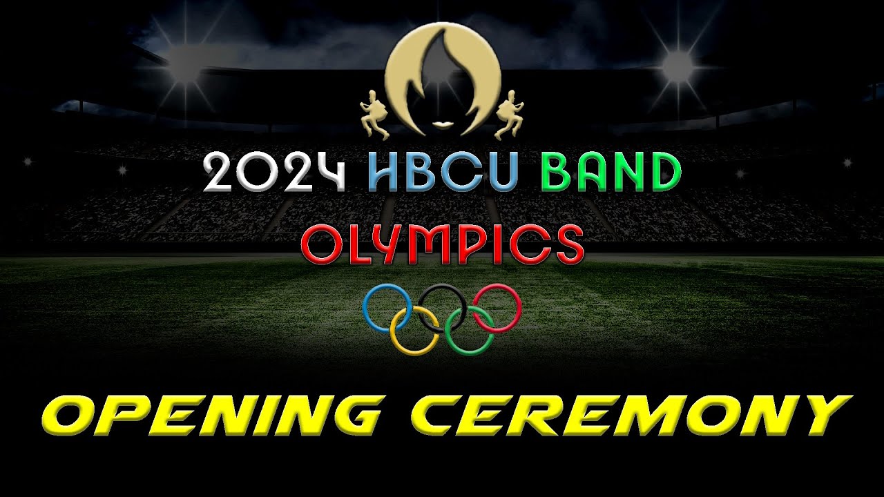 OPENING CEREMONY HBCU Band Olympics 2024 | TSU JSU FMU BCU TXSU ...