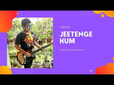 JEETENGE HUM||DHVANI BHANUSHALI||COVER SONG||THE LANTERNZ - YouTube