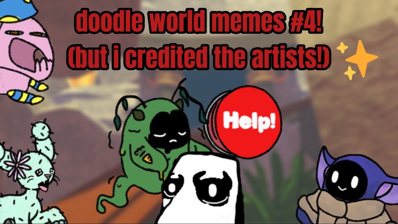 DOODLE WORLD MEMES #4! (but i credited the artists) 👏👏💀 - YouTube