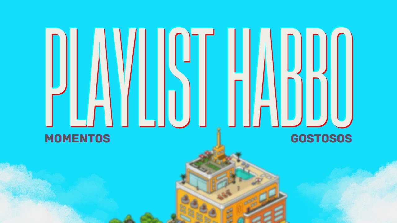 Top 10 MUSICAS HABBO que Você Precisa Conhecer AGORA - YouTube