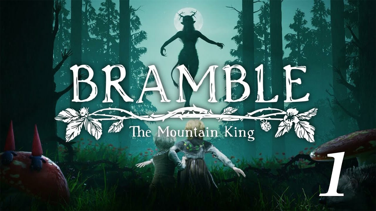 Bramble Gameplay EP1 - YouTube