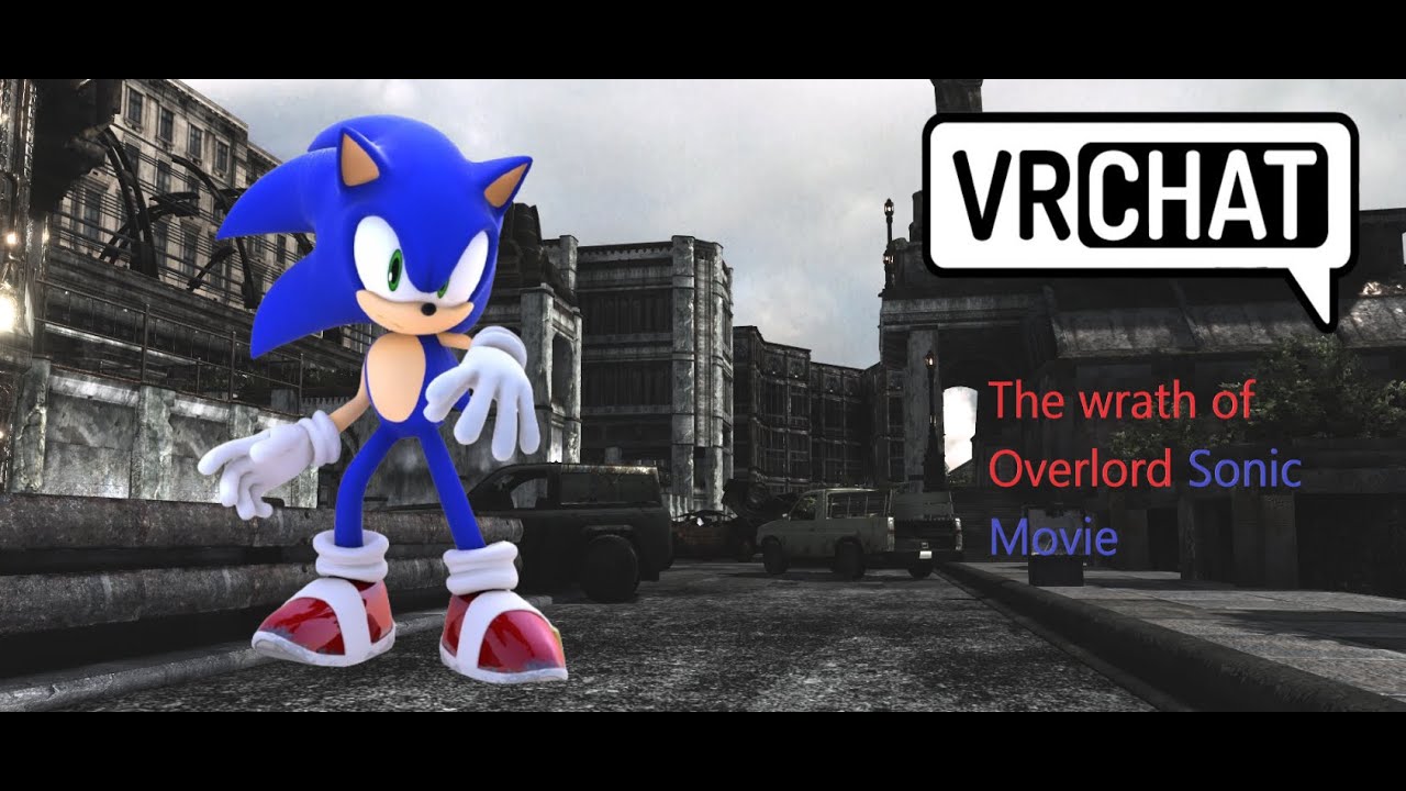 Wrath of Overlord Sonic the movie| vrchat - YouTube