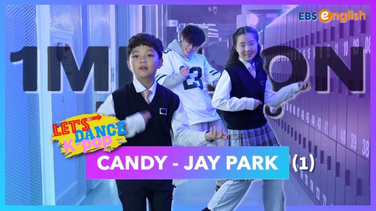[Let's Dance K-pop] 박재범 - Candy (Feat. Zion.T) part 1 (feat. 1MILLION ...