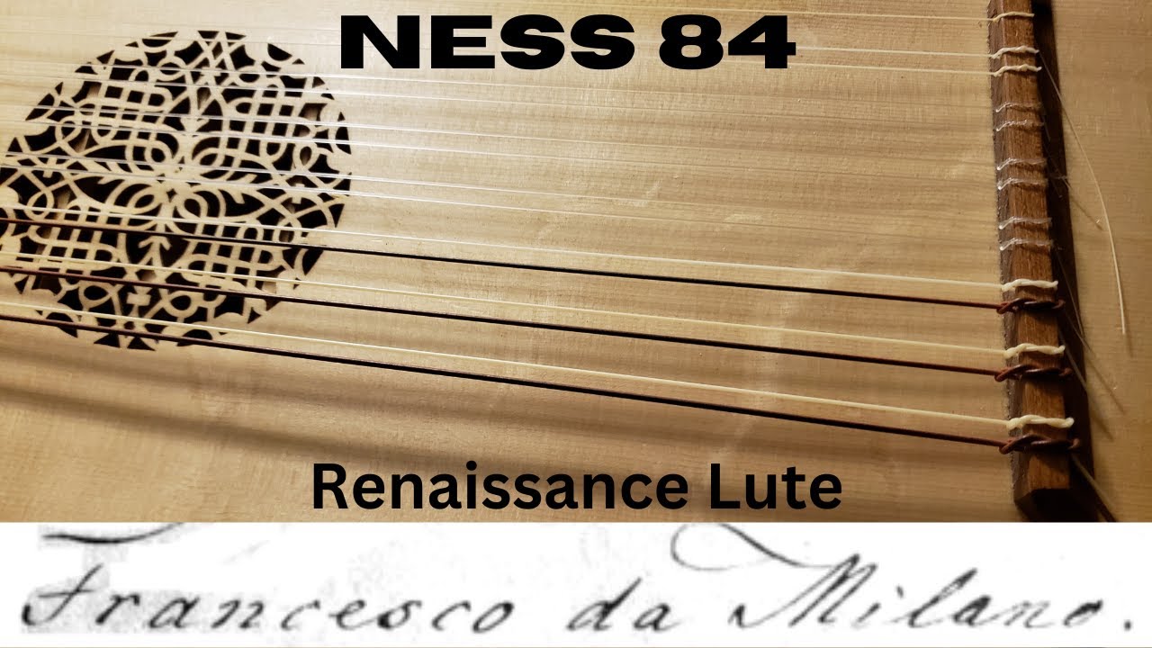 Francesco da Milano ~ Recercar ~ Ness 84 ~ Renaissance Lute (Brad Rice ...