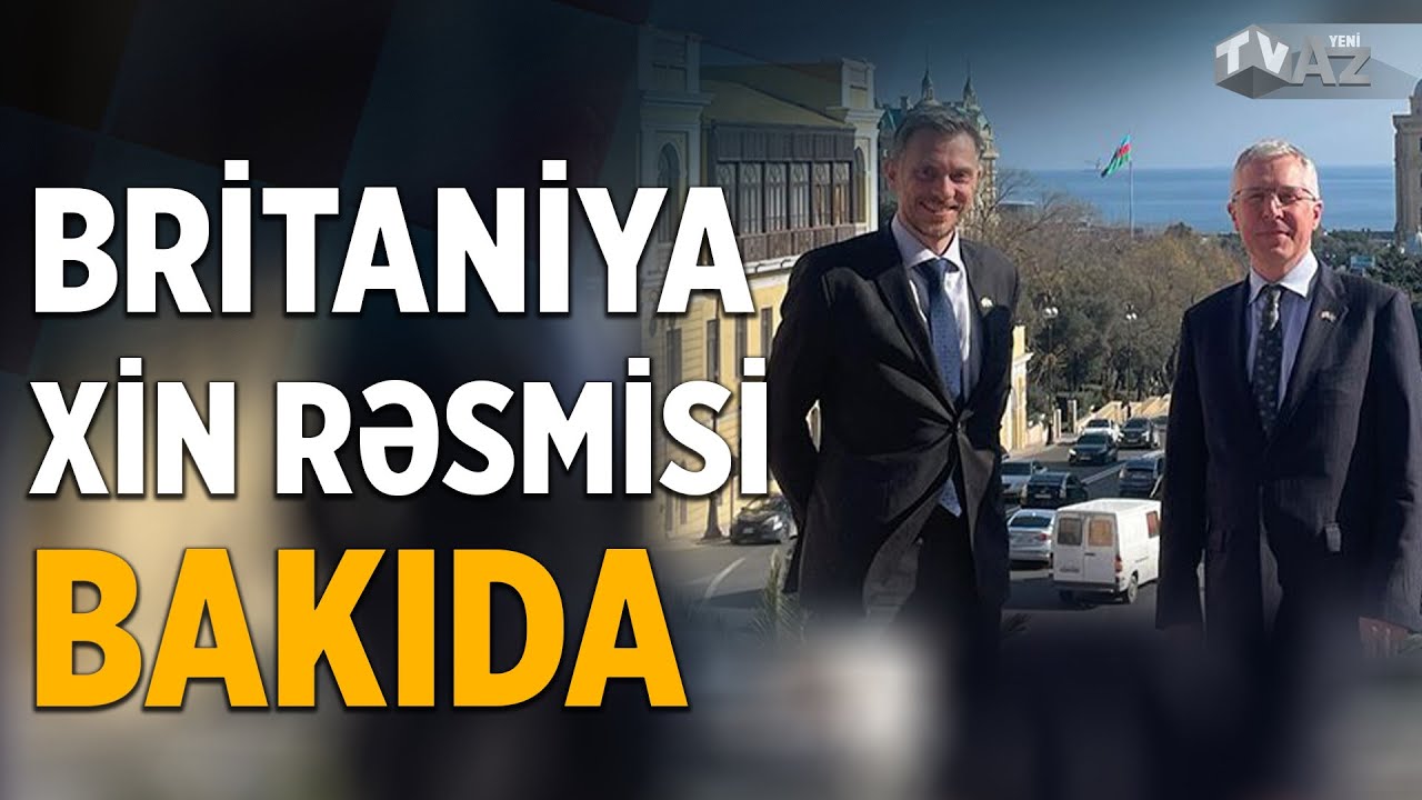 BRİTANİYA XİN RƏSMİSİ BAKIDA - YouTube