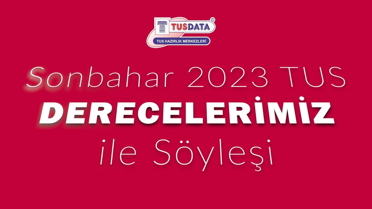 Sonbahar 2023 TUS Derecelerimiz ile Söyleşi - YouTube