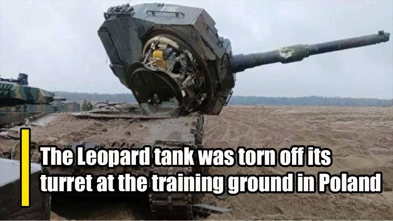 The Leopard tank was torn off its turret at the training ground in ...