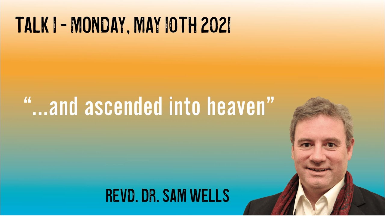Live it! 2021 / LIVING HOPE / Sam Wells - and Ascented Into Heaven ...